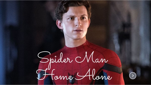 16-18 Spider Man Home Alone | Genially