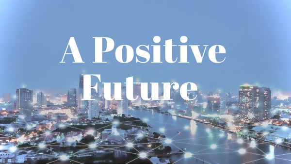 A Positive Future