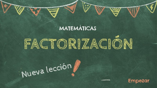 FACTORIZACIÓN | Genially