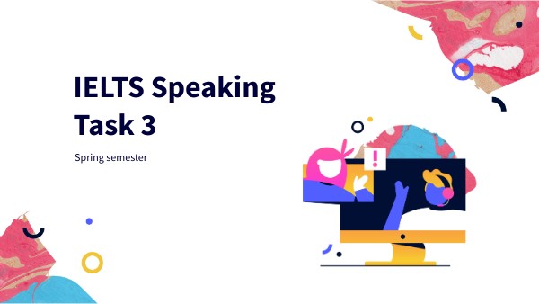 IELTS Speaking task 3 | Genially