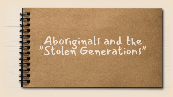 Aboriginals and the stolen generations | Genially
