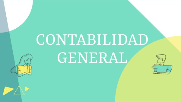 CONTABILIDAD GENERAL CLASE 1 | Genially