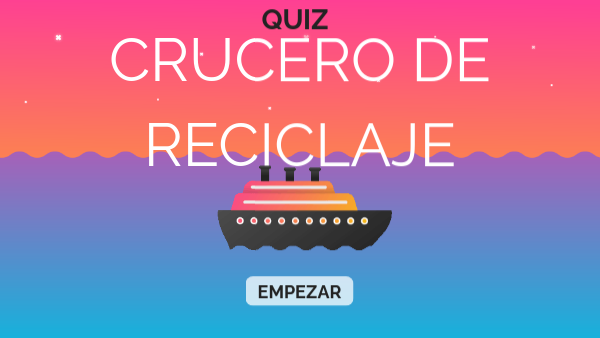 QUiz Reciclaje y Concientizacion | Genially