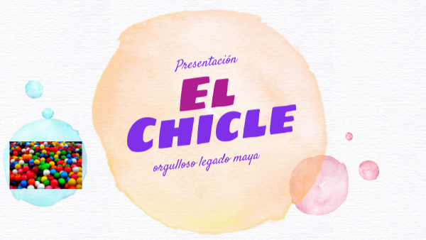 El chicle | Genially