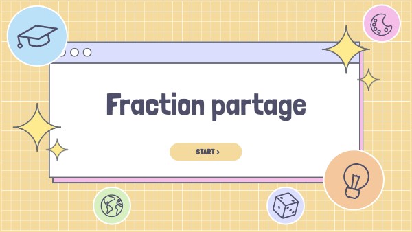 6e - Réviser Fraction Partage