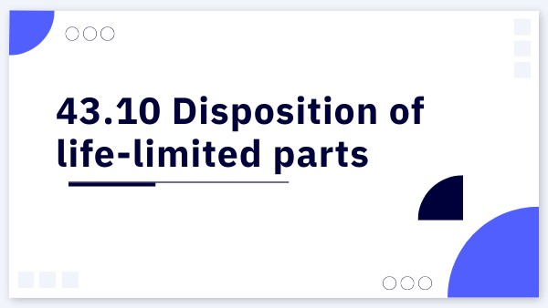 Disposition of life-limited parts