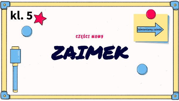 części mowy ZAIMEK kl. 5 | Genially