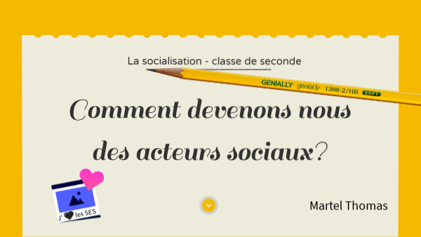 La socialisation - Seconde - Mr Martel | Genially