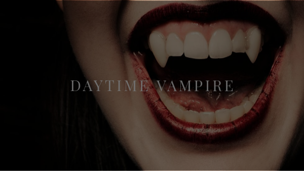 DAYTIME VAMPIRE (INGLÉS) | Genially