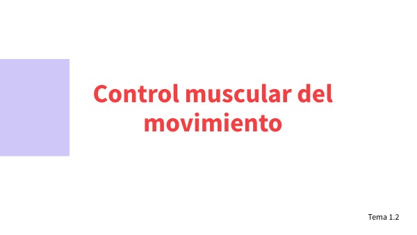 control muscular del movimiento1.2 | Genially