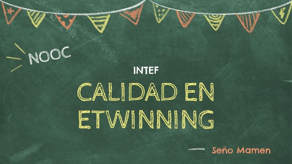 NOOC "CALIDAD ETWINNING" | Genially