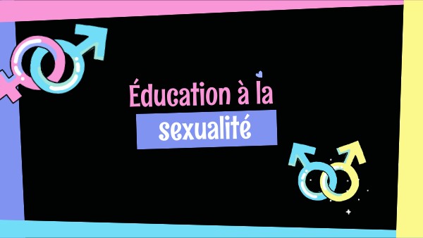 Éducation à la sexualité CSSPO - Directions | Genially
