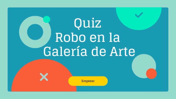 23-24 QUIZ Robo en la Galería de Arte | Genially