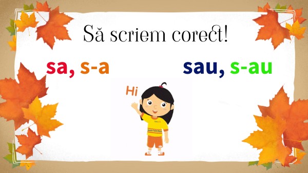sa.s-a, sau, s-au | Genially