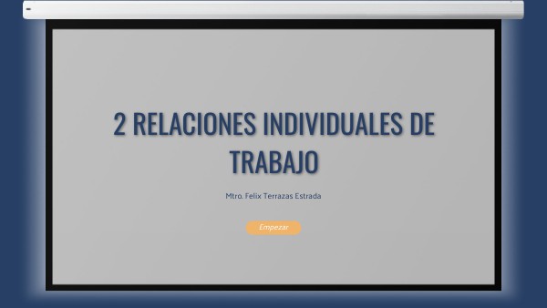 2 Relaciones individuales de trabajo | Genially