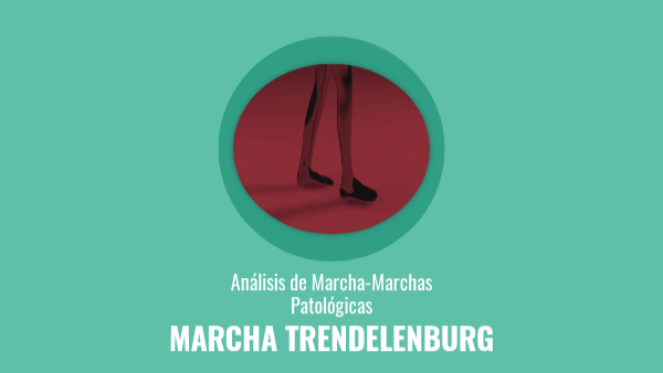 Marcha Trendelenburg | Genially
