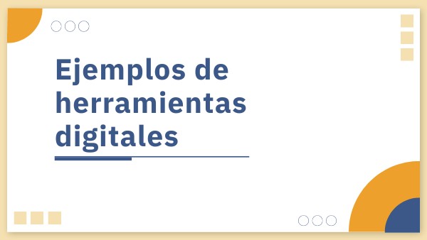 Semana 2: Ejemplos de herramientas digitales