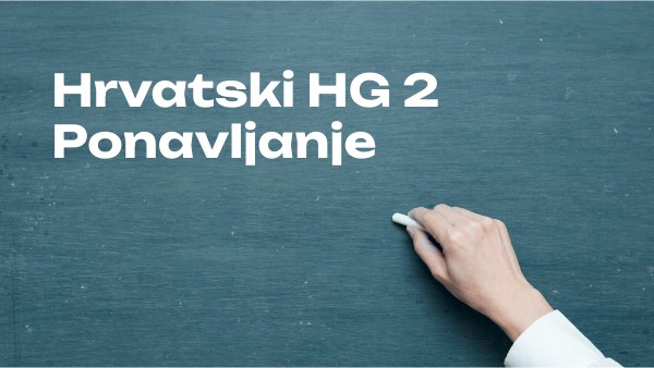 Hrvatski HG 2 ponavljanje
