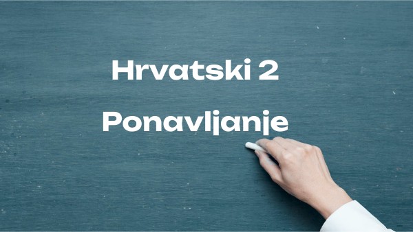 Hrvatski 2 ponavljanje