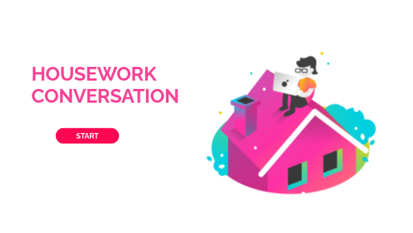 HOUSEWORK CONVERSATION | Genially