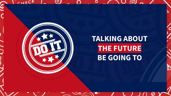 BE GOING TO - PRACTICE | Genially