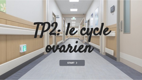 TP2 : Le cycle ovarien | Genially