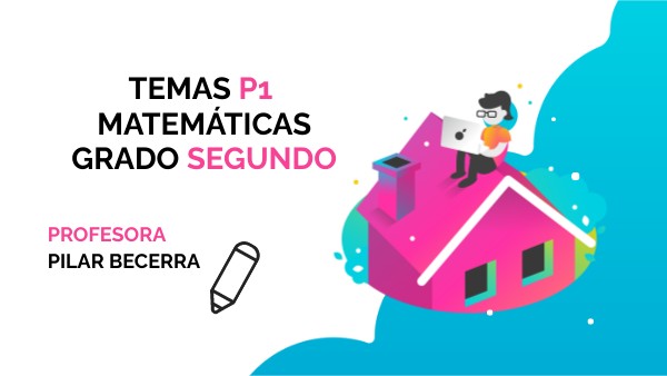 EJES TEMATICOS SEGUNDO P1 | Genially