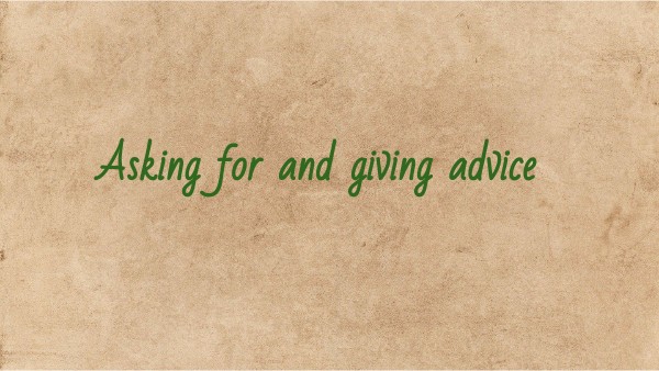 Asking for and giving advice | Genially