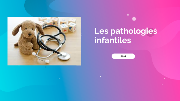 pathologies infantiles | Genially