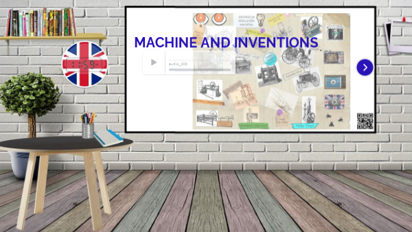 MACHINES AND INVENTIONS | Genially