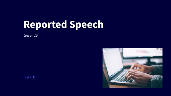 Lesson 10 English 3 Reported Speech | Genially