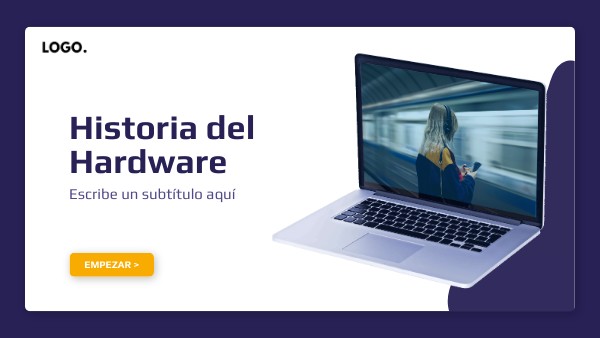 Historia del Hardware | Genially
