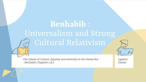 BENHABIB : Universalisms and Strong Cultural Relativism