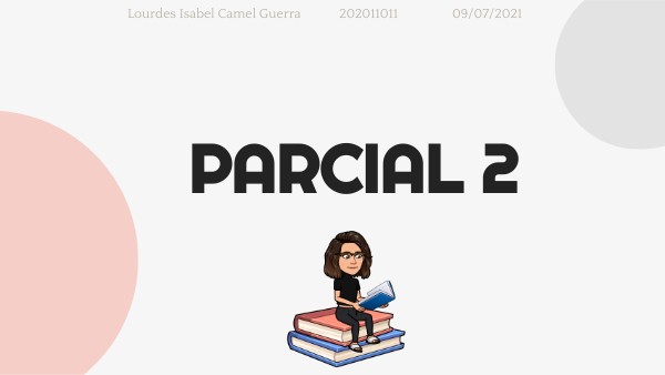 202011011 Lourdes Isabel Camel Guerra Parcial 2 | Genially