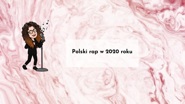 Prezentacja polski rap 2020 | Genially