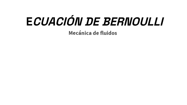 Ecuación de Bernoulli