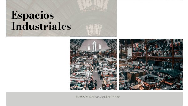 Espacios Industriales | Genially