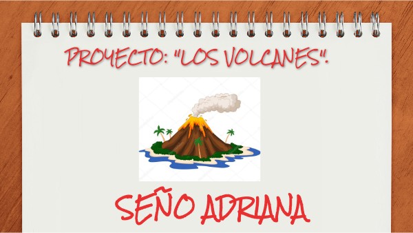PROYECTO: "LOS VOLCANES"