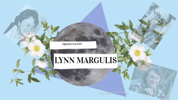 Lynn Margulis | Genially