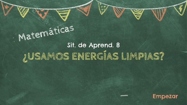 Mate - Tema 8 - ¿Usamos energías limpias?
