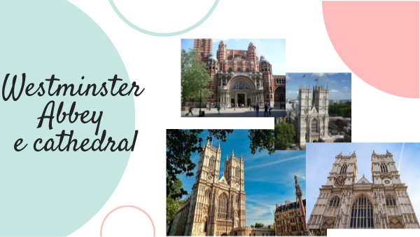 Westminster Abbey e Cathedral | Genially