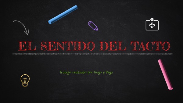 EL SENTIDO DEL TACTO | Genially