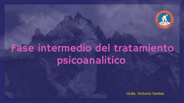 Fase intermedio del tratamiento psicoanalitico | Genially