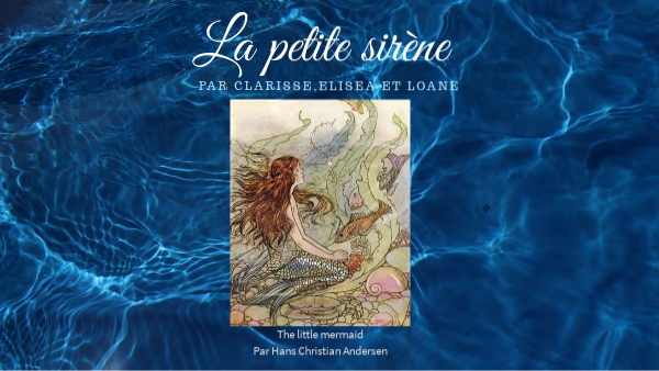 Exposé sur la petite sirène | Genially