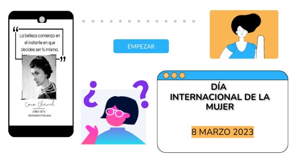 DÍA INTERNACIONAL DE LA MUJER (8/03/2023) | Genially