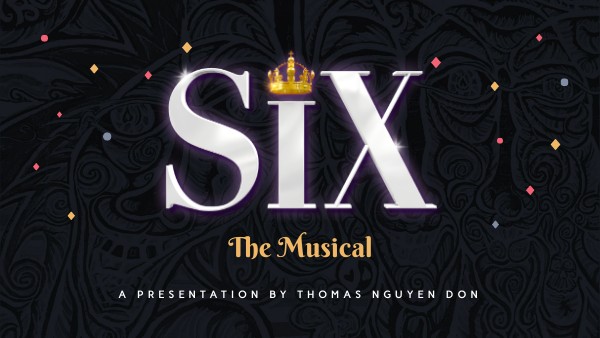 SIX: The Musical Presentation (2023) | Genially