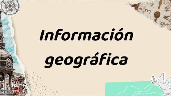 Información geográfica | Genially