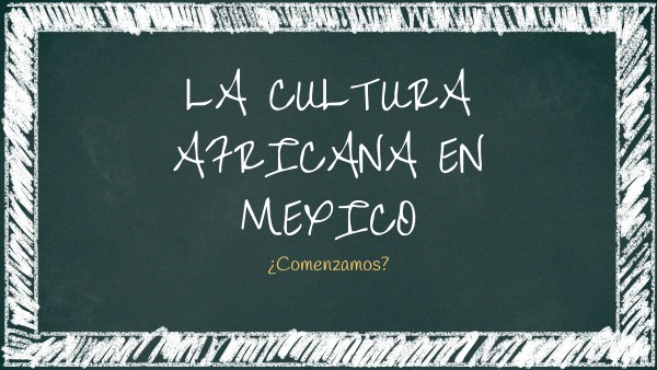 La cultura africana en Mexico