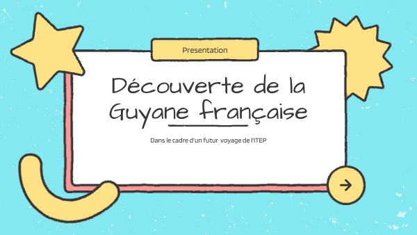 Découverte de la Guyane Française