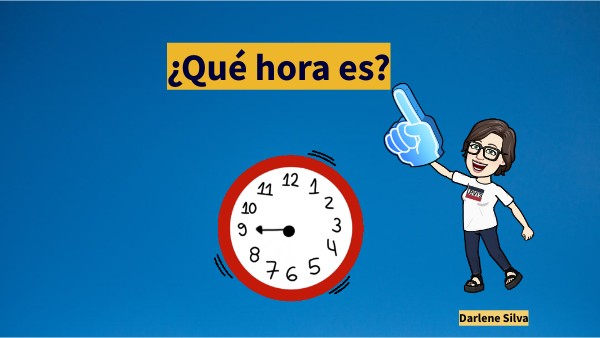 ¿Qué horas es?